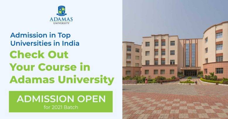 Adamas University Admission 2021 Batch: Courses, Eligibility, Process & Application