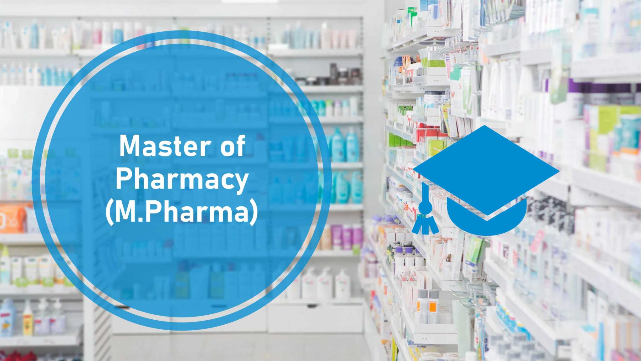 M.Pharm: Courses, Eligibility, Admission, Syllabus, Fees, Subjects, Placement in India